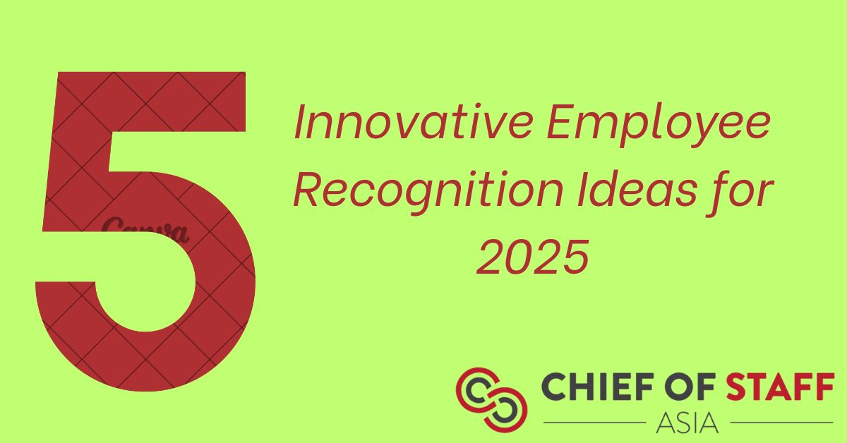 Five innovative employee recognition ideas for 2025 - Chief of Staff Asia